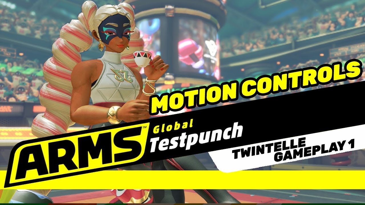 ARMS Global Testpunch - Twintelle Gameplay (motion controls) - YouTube