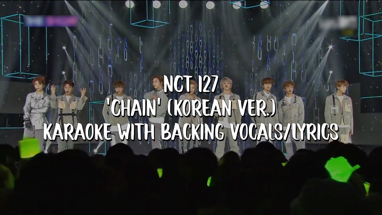 NCT 127 'CHAIN' (Korean Ver.) Karaoke With Backing Vocals/Lyrics - YouTube