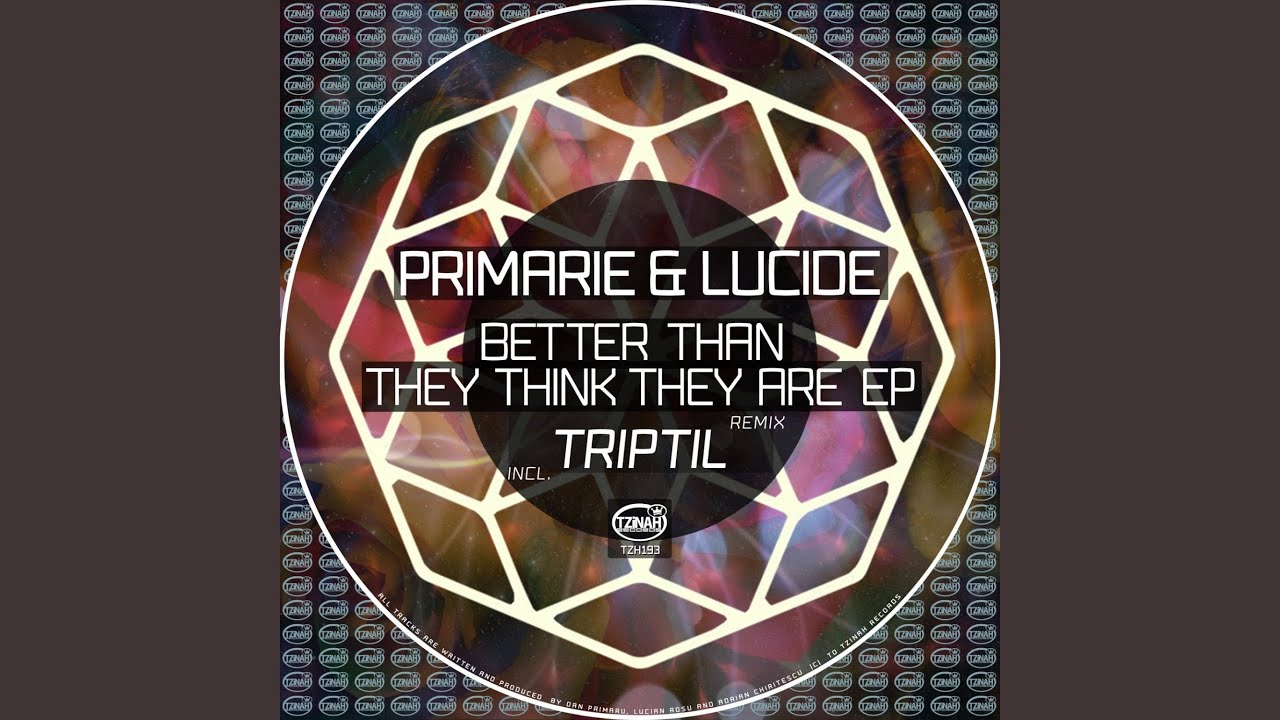 Better Than They Think They Are (Triptil Reinterpretation) - YouTube