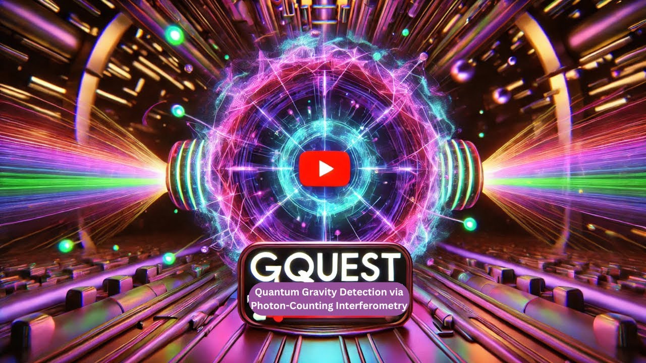 🚀🔬 GQuEST: Quantum Gravity Detection via Photon-Counting Interferometry 🌌 - YouTube