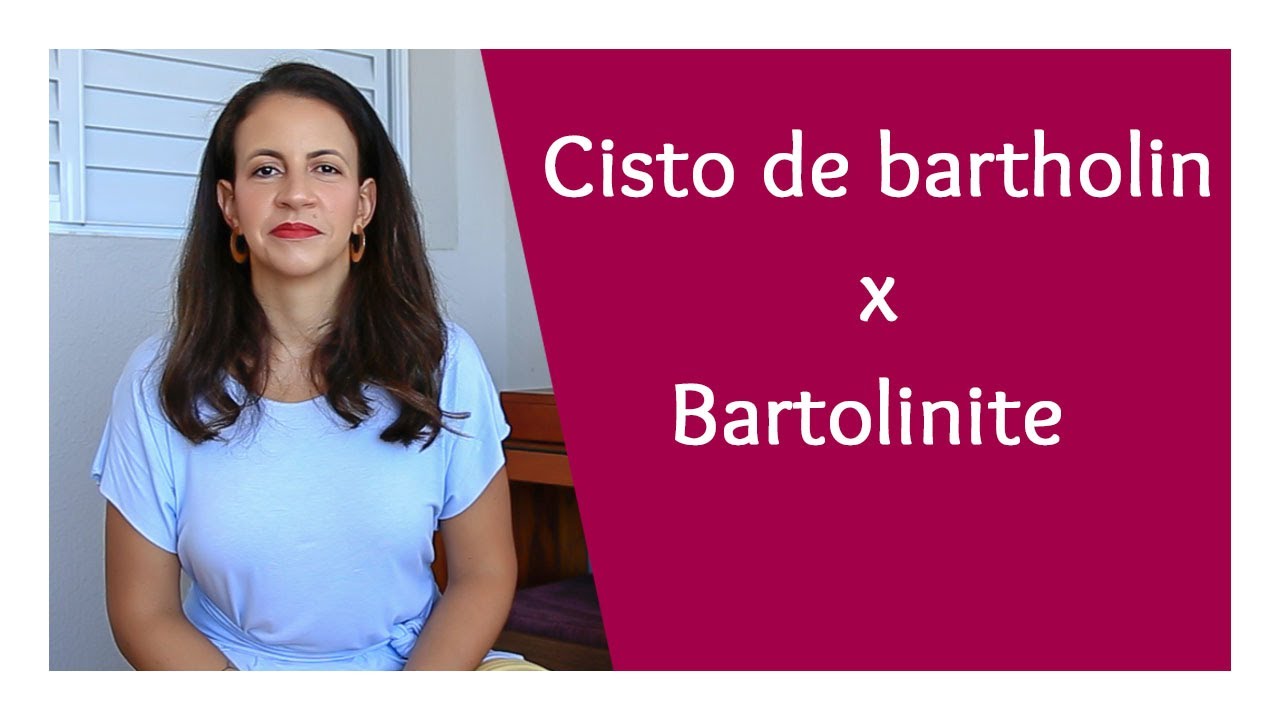 O que é bartolinite e cisto de Bartholin? 🩺 - YouTube