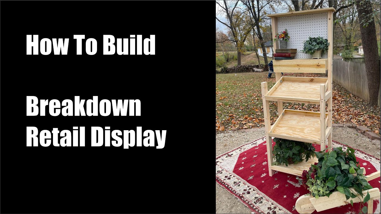 How To Build - Breakdown Retail Display Fixture - YouTube