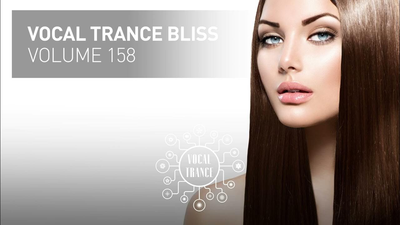 VOCAL TRANCE BLISS VOL. 158 [FULL SET] - YouTube