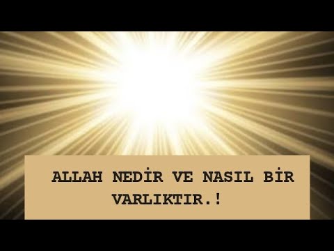 2. ALLAH NEDİR VE NASIL BİR VARLIKTIR.! - YouTube