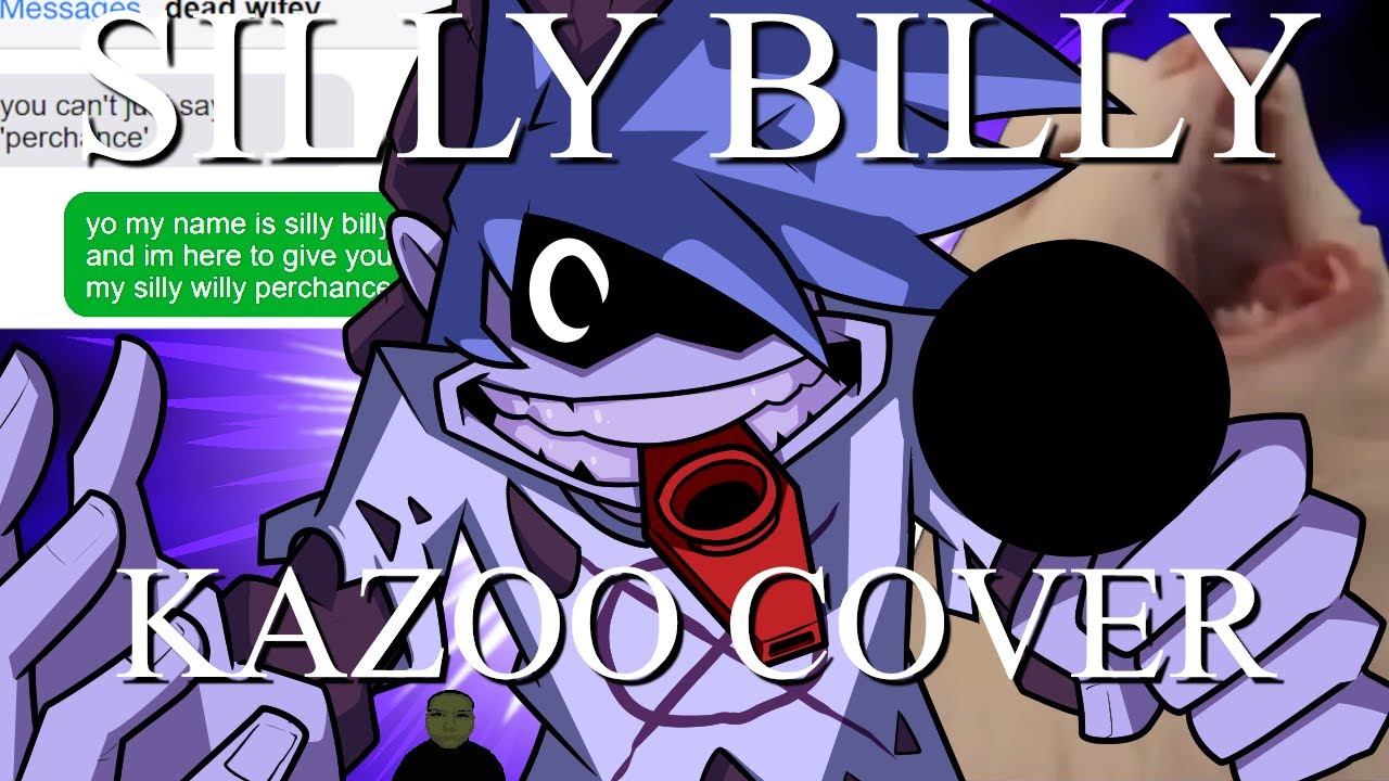 Hit Single Real: Silly Billy Kazoo Version (With ENHANCED Cutscenes ...