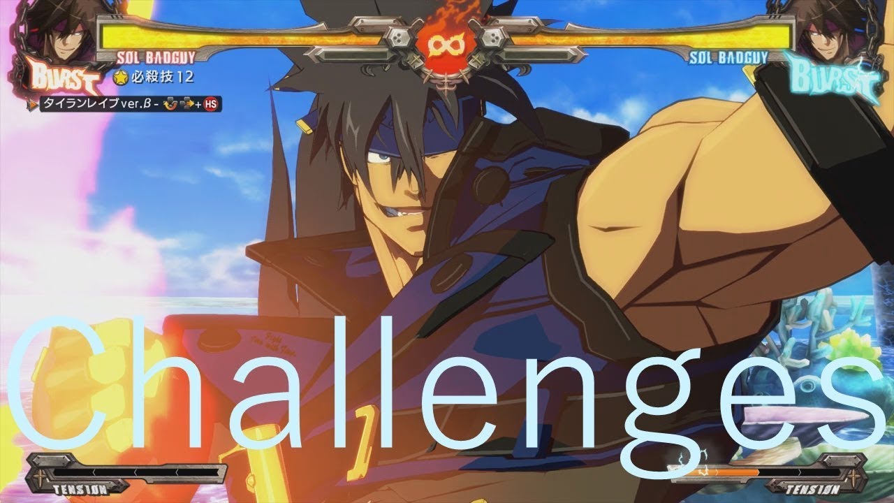Guilty Gear Xrd REV 2 - Sol Badguy Challenges - YouTube