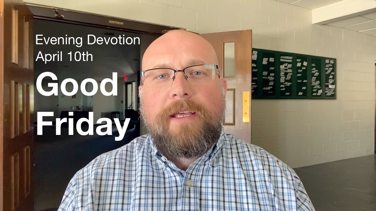 Evening Devotion April 10 - YouTube