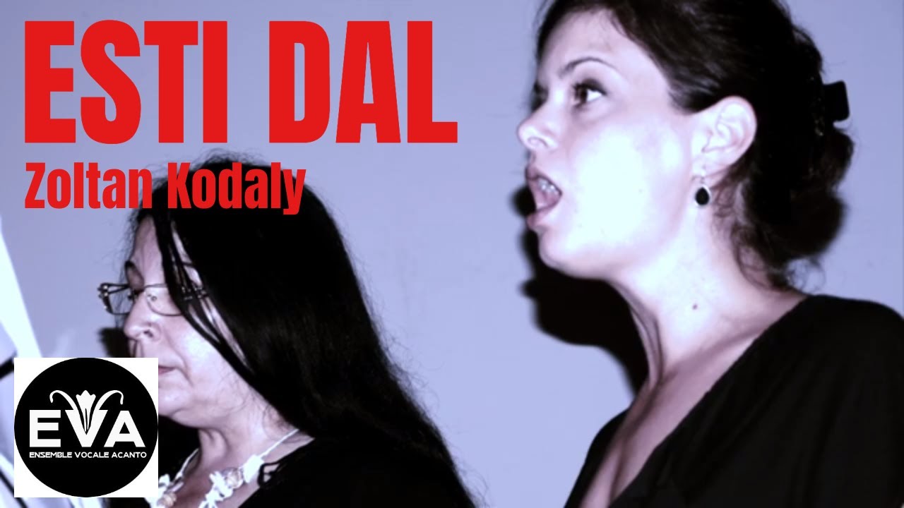 Esti dal - Zoltan Kodaly (Ensemble Vocale Acanto) - YouTube
