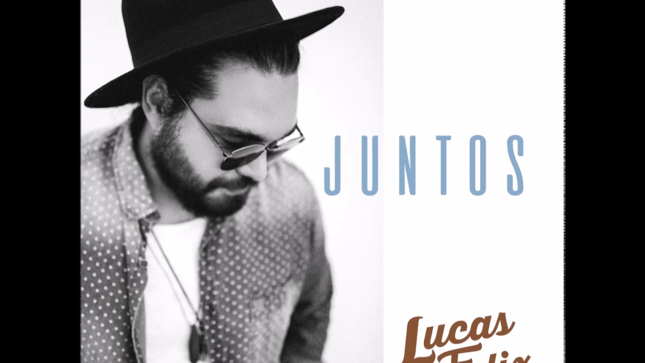 LUCAS FELIX - JUNTOS (EP) - YouTube