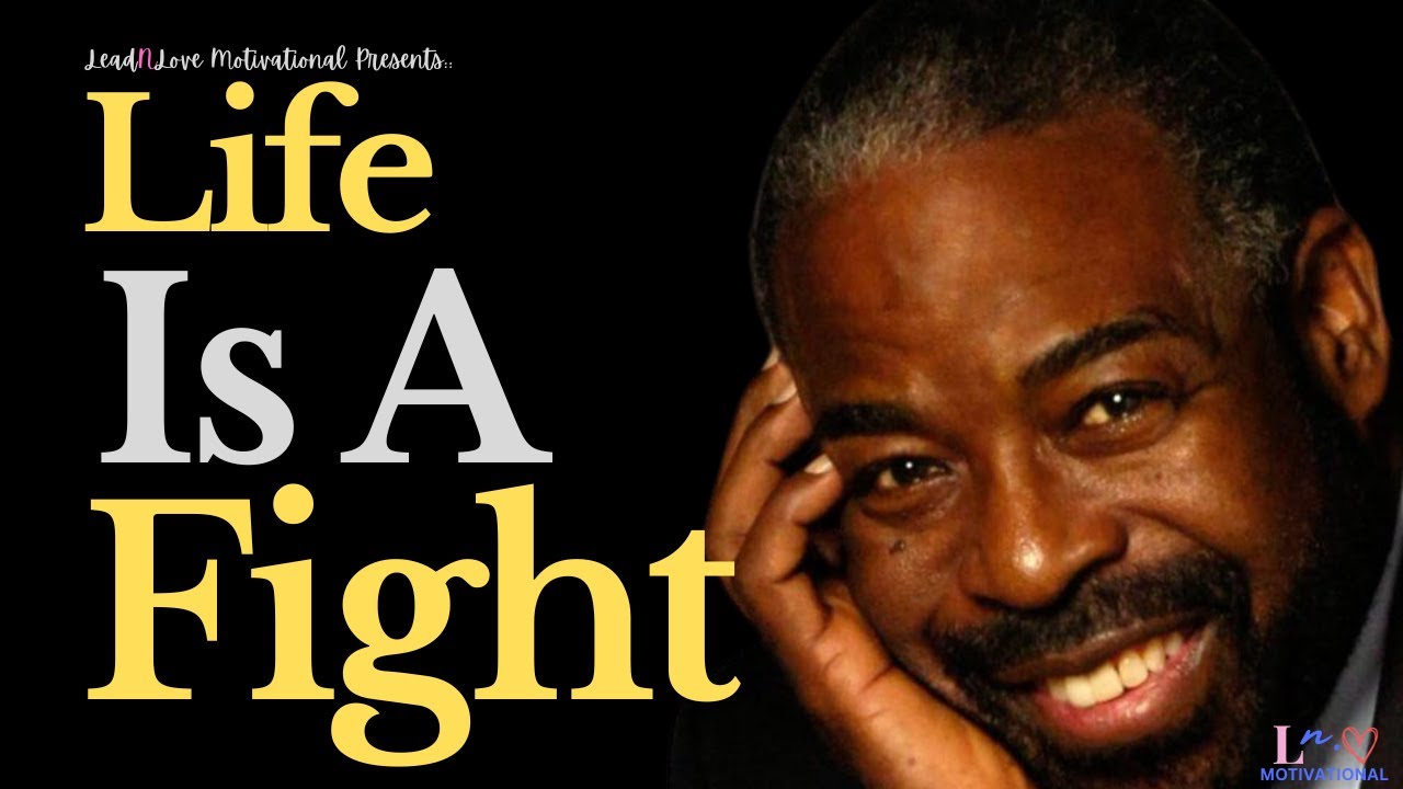 Les Brown LIFE IS A FIGHT | LISTEN - MOTIVATIONAL SPEECH #motivation # ...