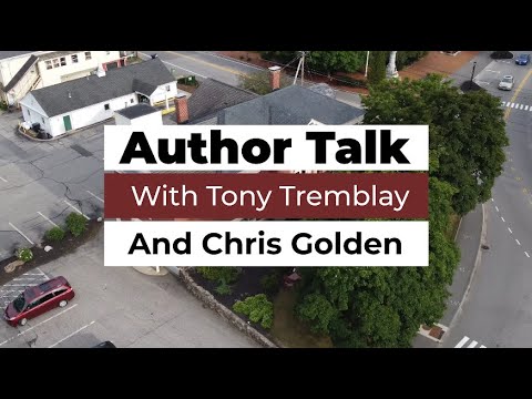 Author Talk with Tony Tremblay and Chris Golden - November 19, 2024 ...