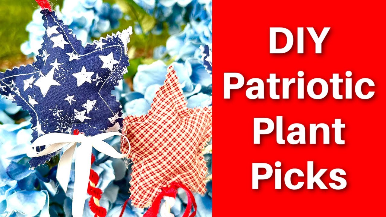 Patriotic Plant Picks - Fourth of July, Memorial Day - Easy DIY ...