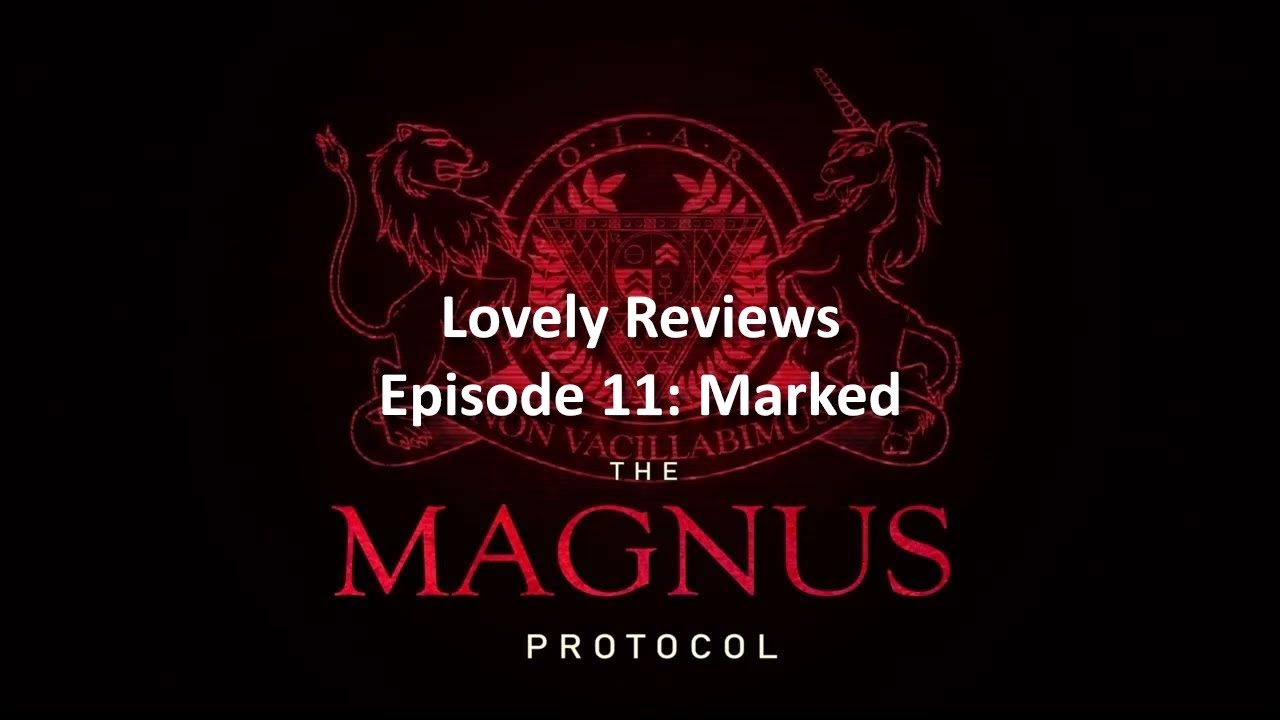 The Magnus Protocol Episode 11: Marked Review - YouTube