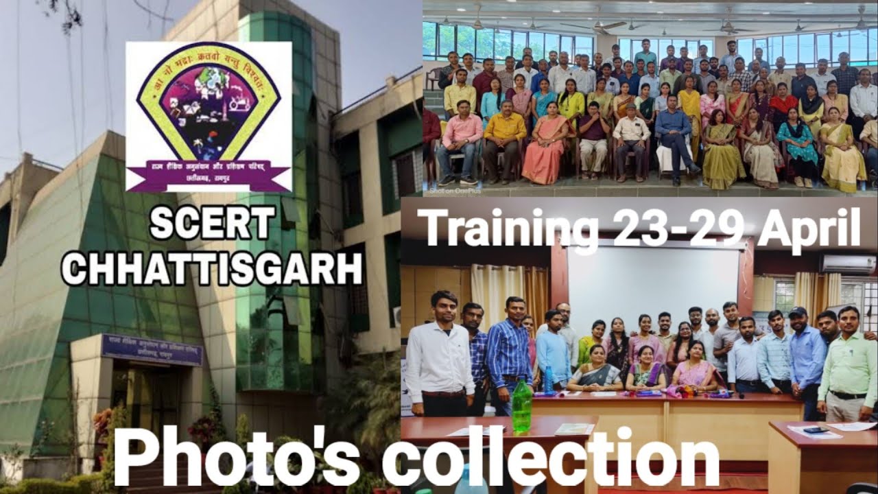 SCERT Raipur || Induction Training 23-29 April 2023 || Photo's ...