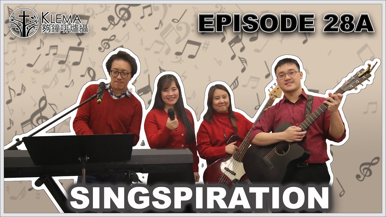 Welcome to Singspiration | Fellowship Time 夠鐘啡爐攝 Episode #28 (1/3 ...