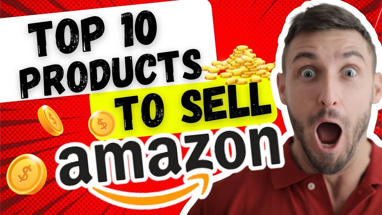 Top 10 Products To Sell On Amazon | AMAZON Sellers - YouTube