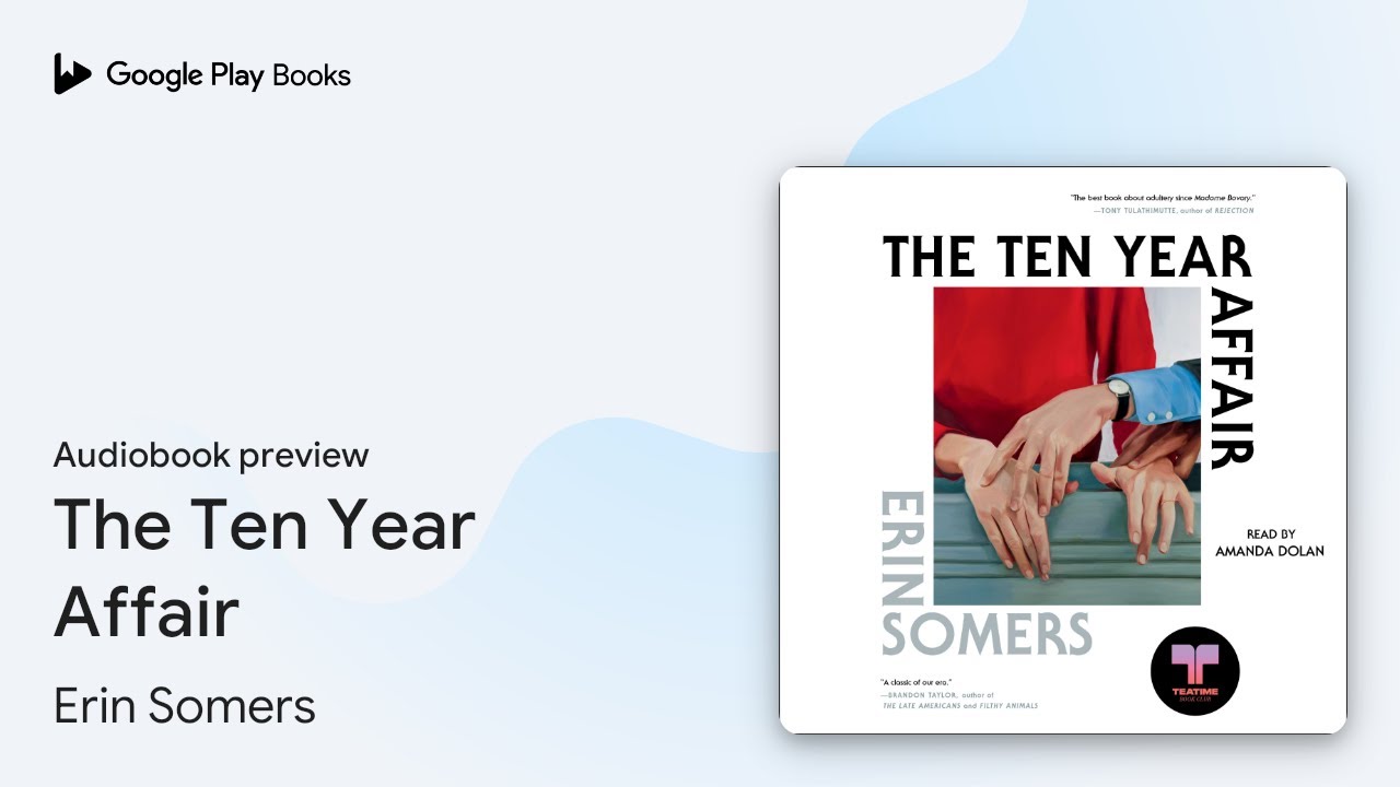 The Ten Year Affair by Erin Somers · Audiobook preview - YouTube