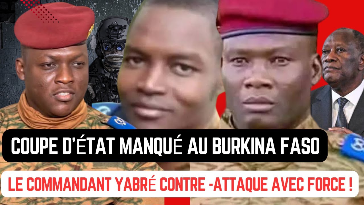 COUPE D’ÉTAT MANQUÉ AU BURKINA FASO : LE COMMANDANT YABRÉ CONTRE ...