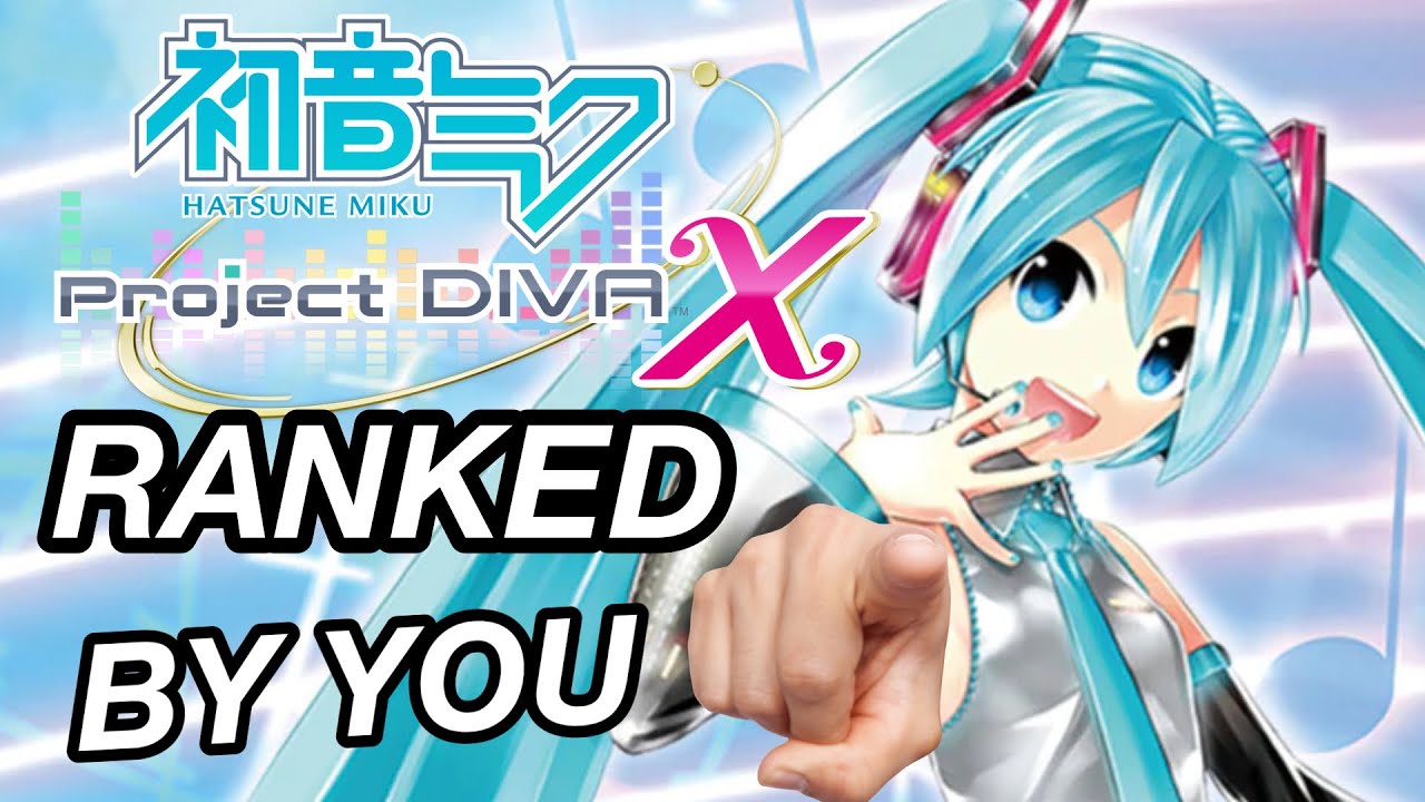 Every Project DIVA X Song Ranked By My Followers - YouTube