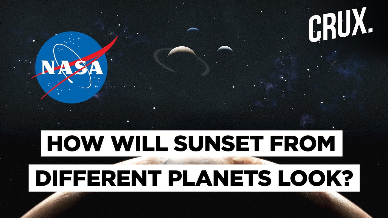 NASA Creates Simulator To Experience Sunset From Different Planets ...
