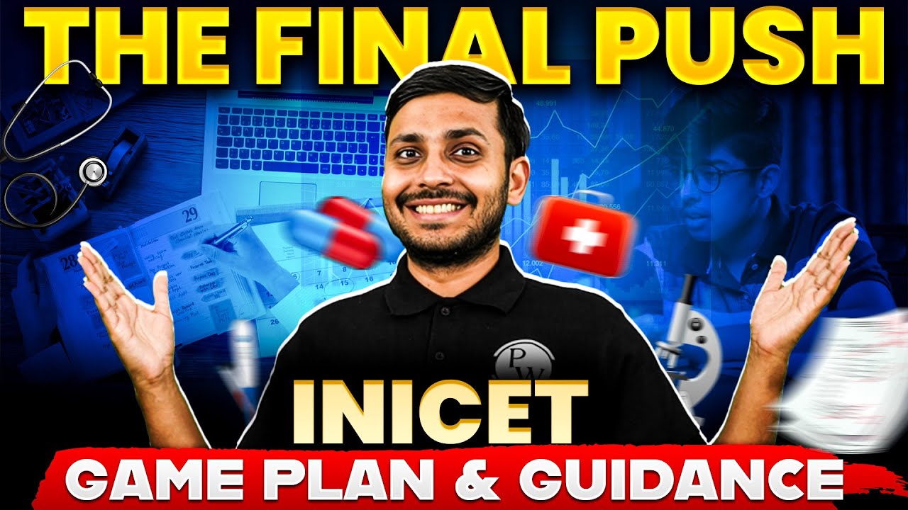 The Final Push: INICET Game Plan & Guidance | INICET | Dr. Rishabh ...