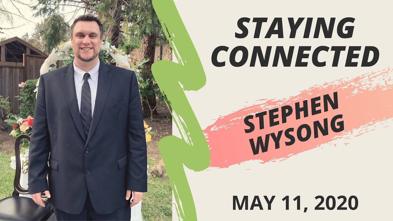 Staying Connected - Stephen Wysong - YouTube