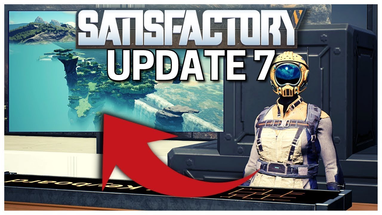 UPDATE 7 Güncelleme | Satisfactory Update 7 Bölüm 2 - YouTube