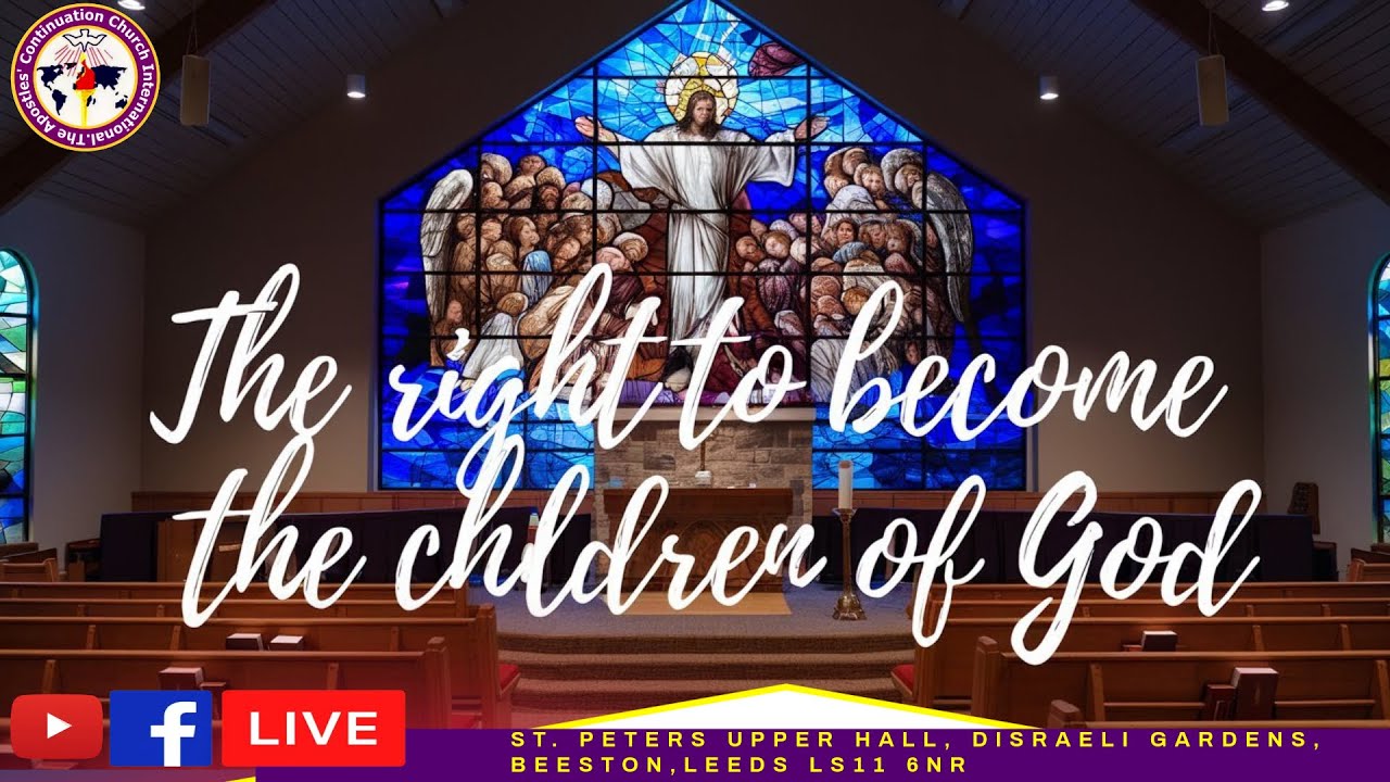 The Right To Become The Children Of God --- The ACCI Leeds Assembly ...