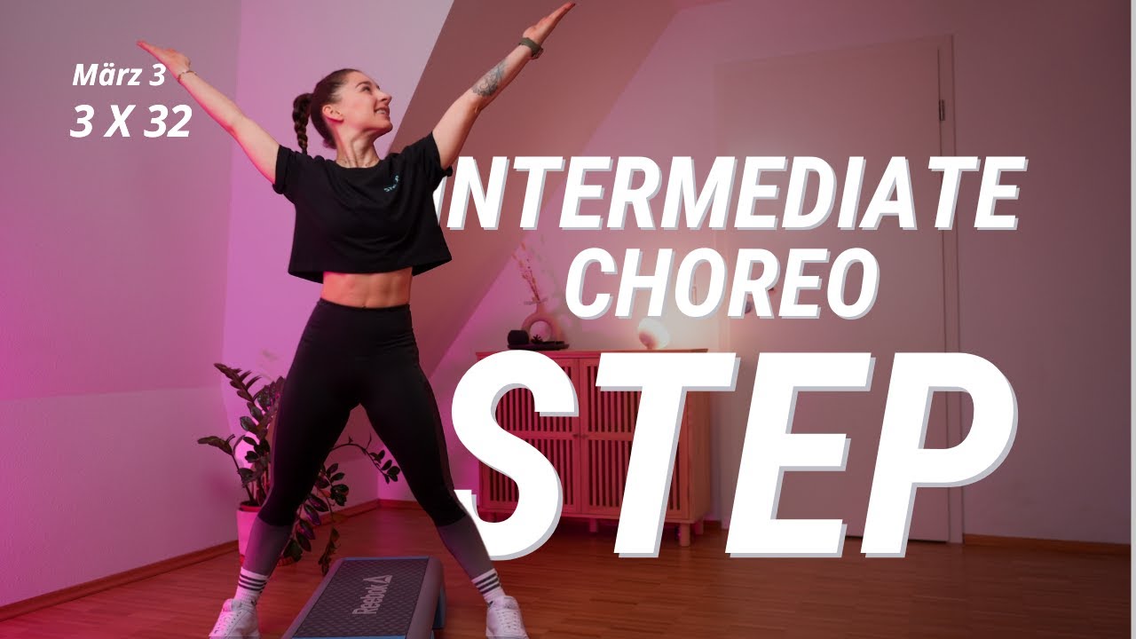 Step Choreo Intermediate | 3 x 32 | 125 bpm | 60 Minuten | MÄRZ 2 - YouTube