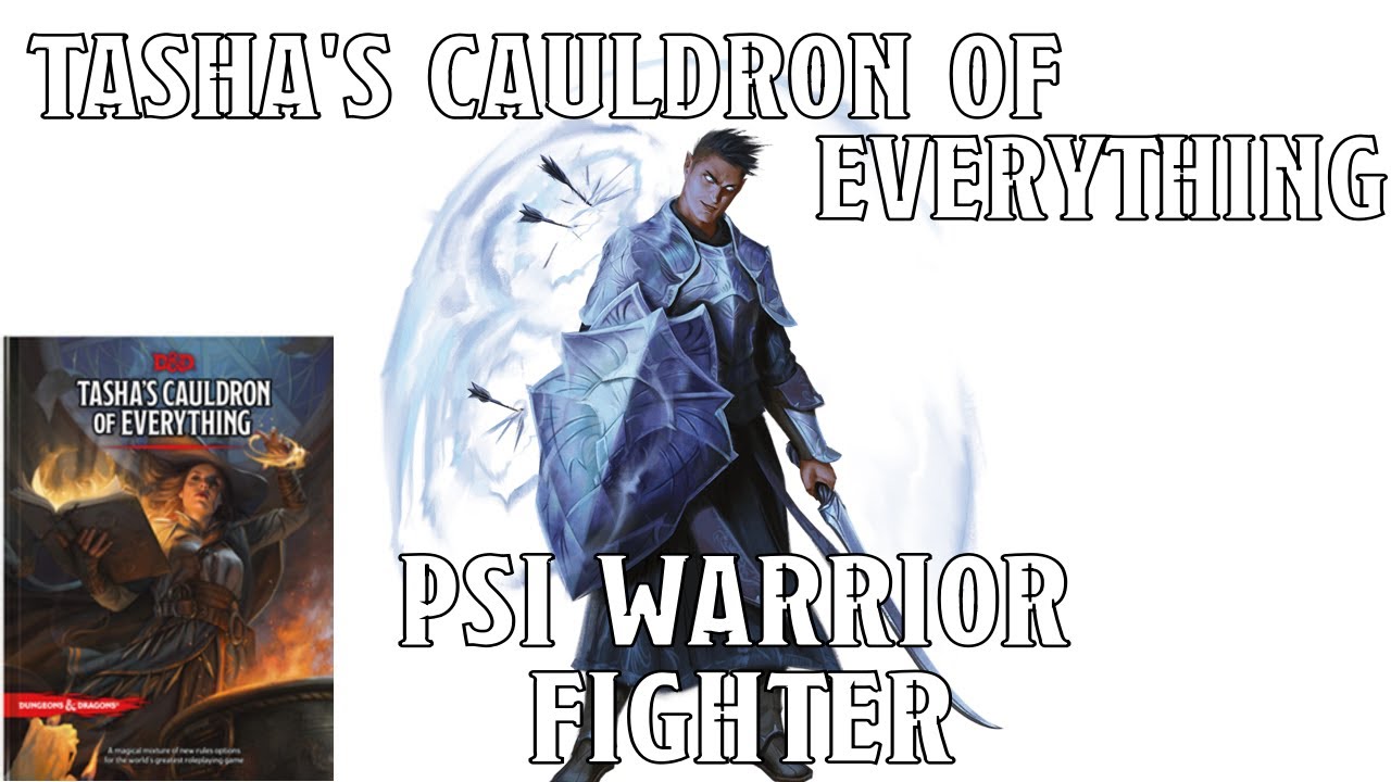 Psi Warrior Fighter in Tasha's Cauldron of Everything | Nerd Immersion ...