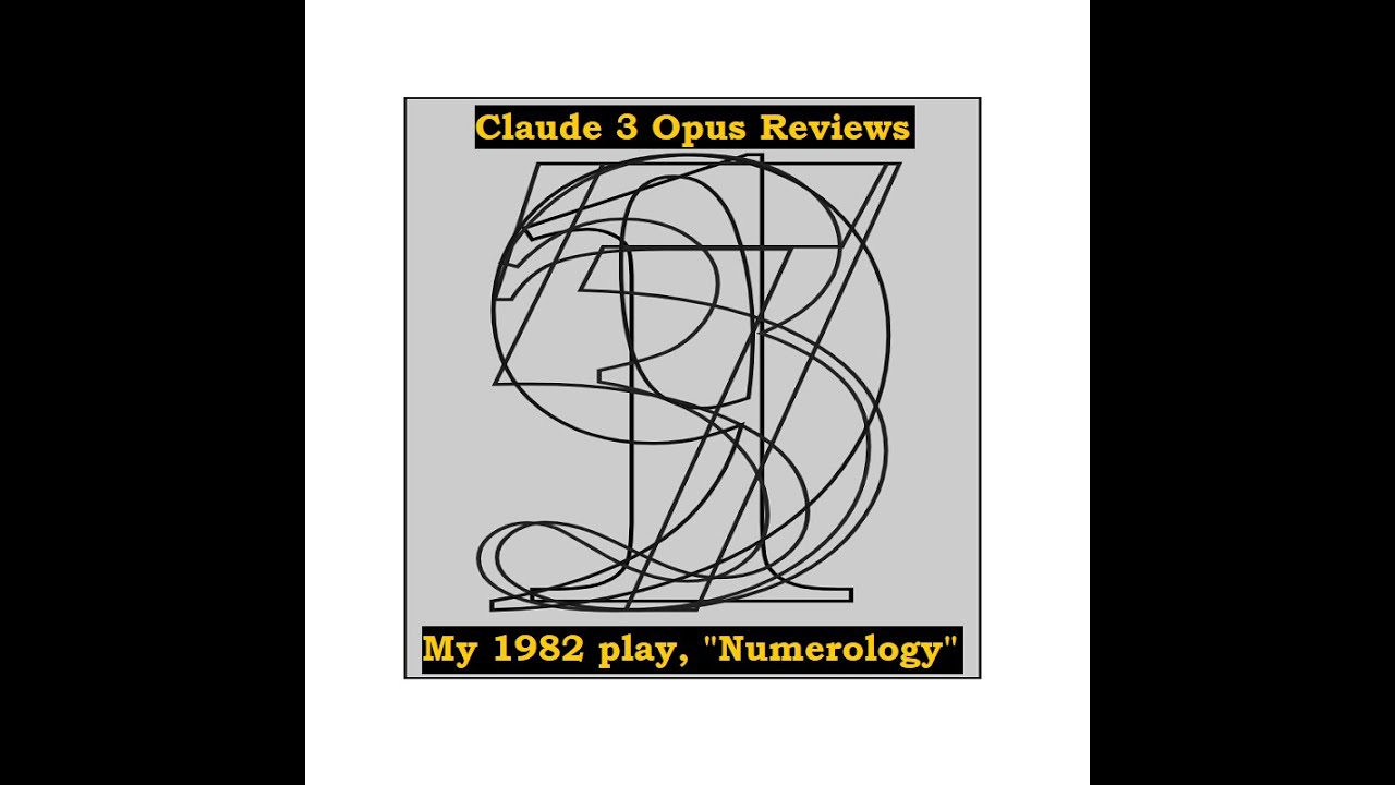 Claude 3 Opus Review (only) of 1982 play, "Numerology" - YouTube