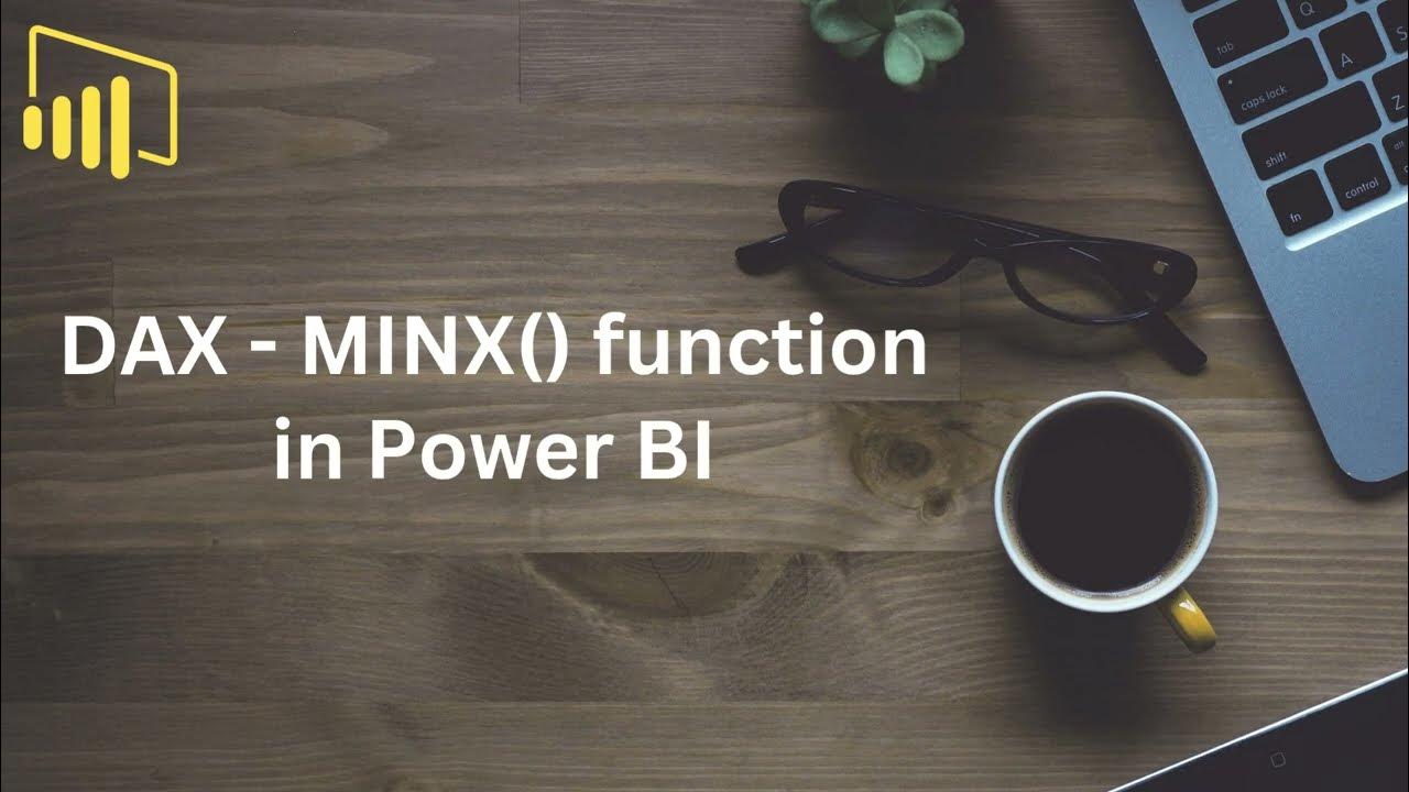 DAX - MINX() function in Power BI - YouTube