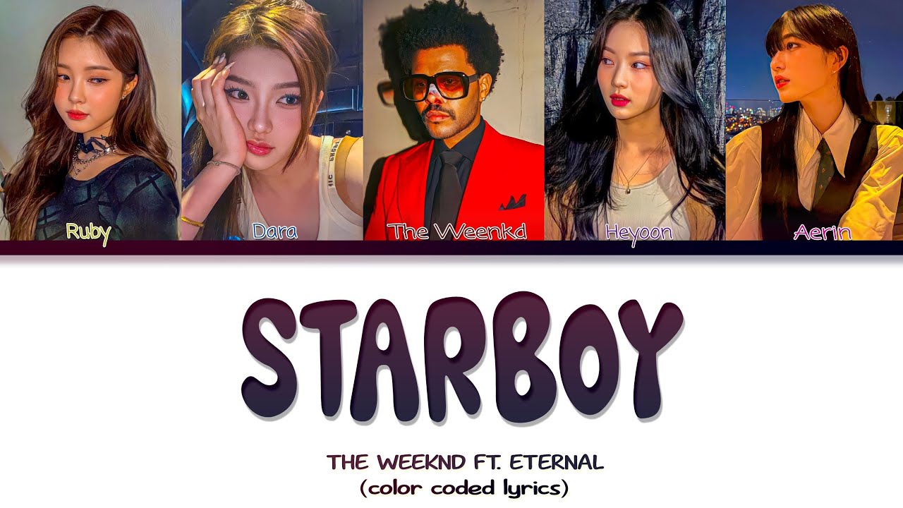 The Weeknd Ft. Eternal - 'Starboy' (Color coded lyrics Eng) - YouTube