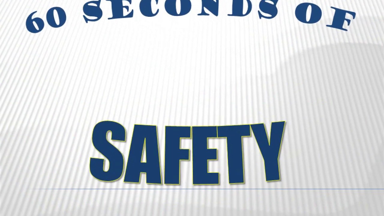 Week 3 - Part 8 - 60 Seconds of Safety Slide Show - YouTube