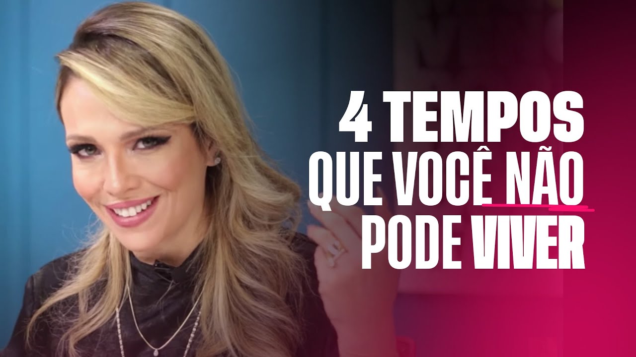 4 TEMPOS QUE VOCÊ NÃO PODE VIVER | Fernanda Hernandes - YouTube