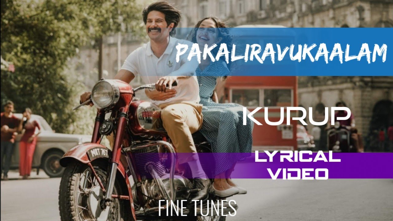 pakaliravukal | Lyrical Video | Kurup | Neha Nair | Dulquer Salmaan ...