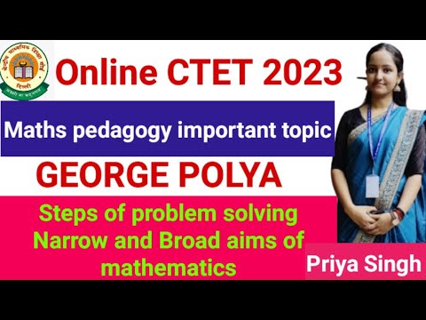 Ctet 2023। mathematics pedagogy। problem solving steps by George polya। complete analysis by ...