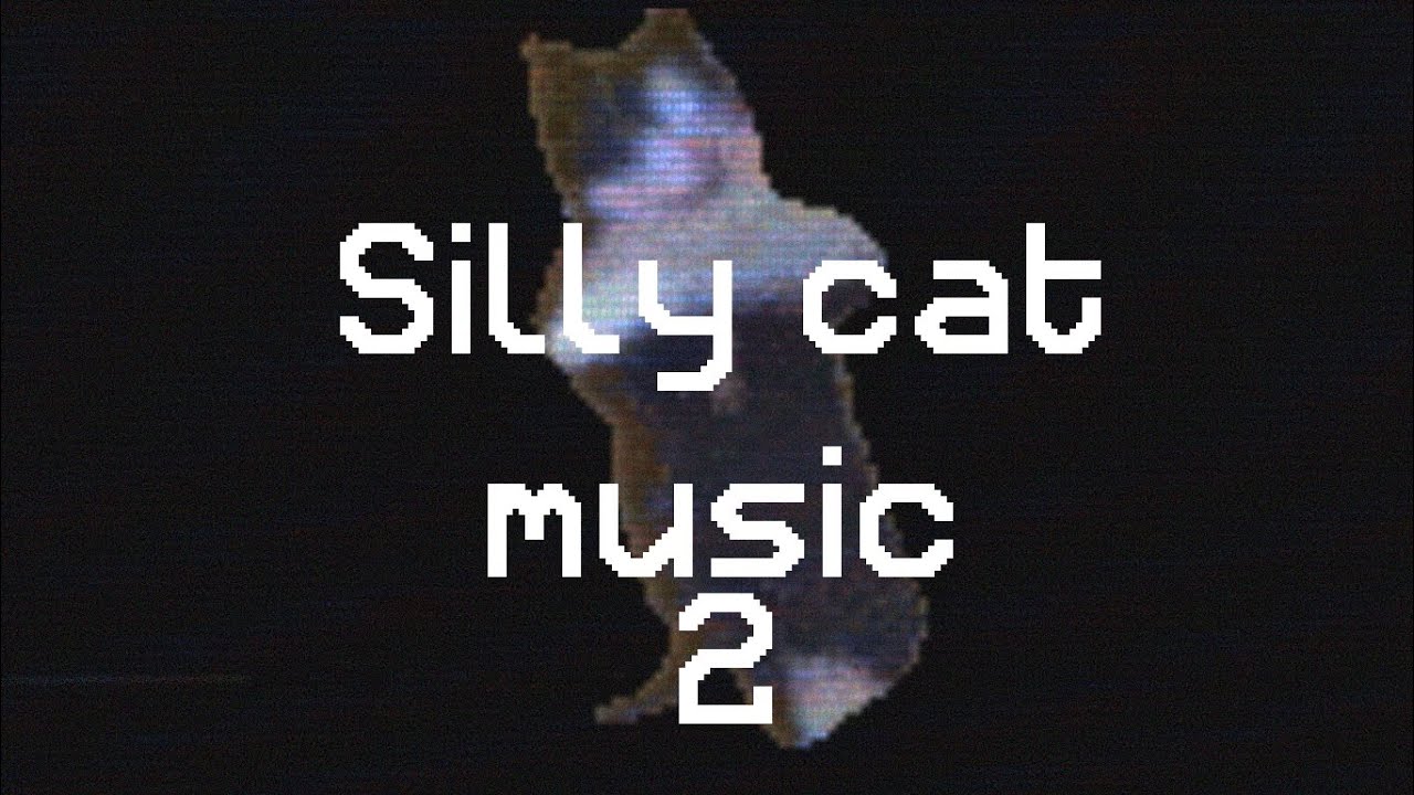 Silly cat music for silly people 2 😼‼️ - YouTube