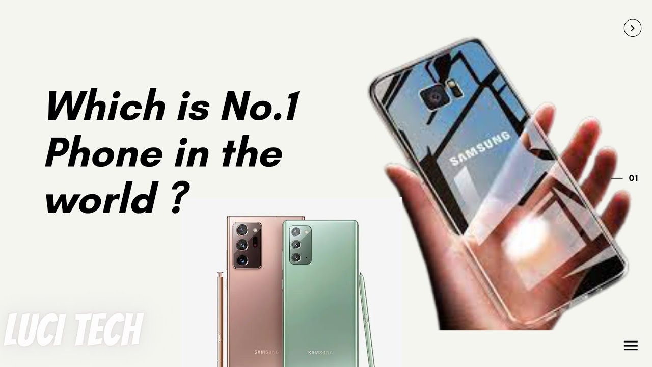 WHICH IS NO.1 PHONE IN THE WORLD | LUCI TECH 2021 - YouTube