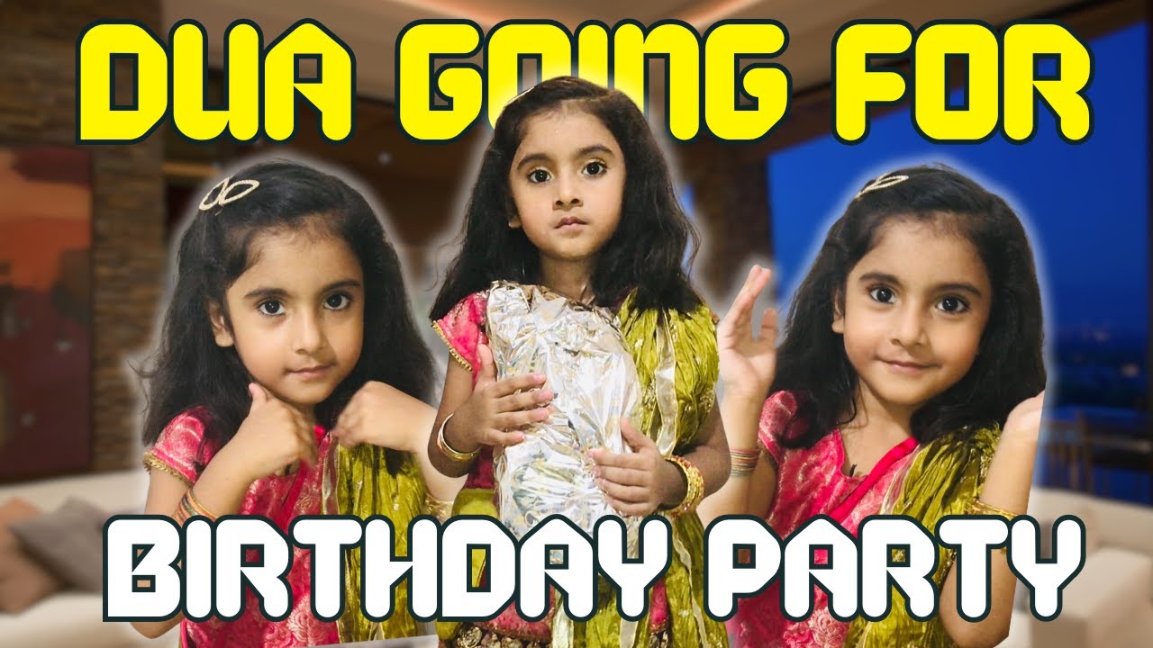 Dua Going For Birthday |Dua Going For Birthday Party |Dua Arslan ...