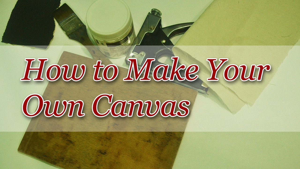 DIY How To Make Your Own Canvas By JM Lisondra YouTube DIY How To Make Your Own Canvas By JM Lisondra YouTube