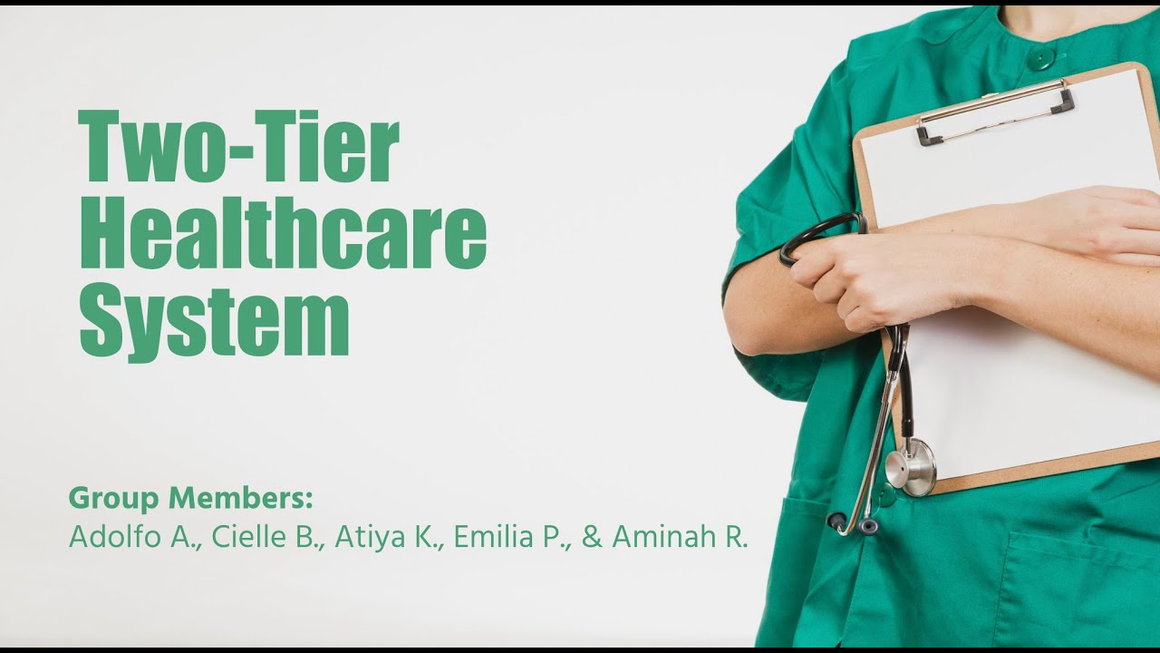 Group #13 Video- Two Tier Healthcare System - YouTube