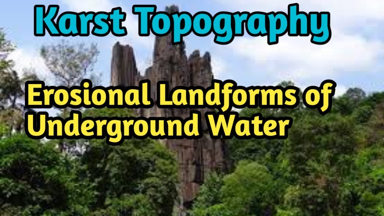 Karst Topography | Erosional Landforms of Underground Water - YouTube