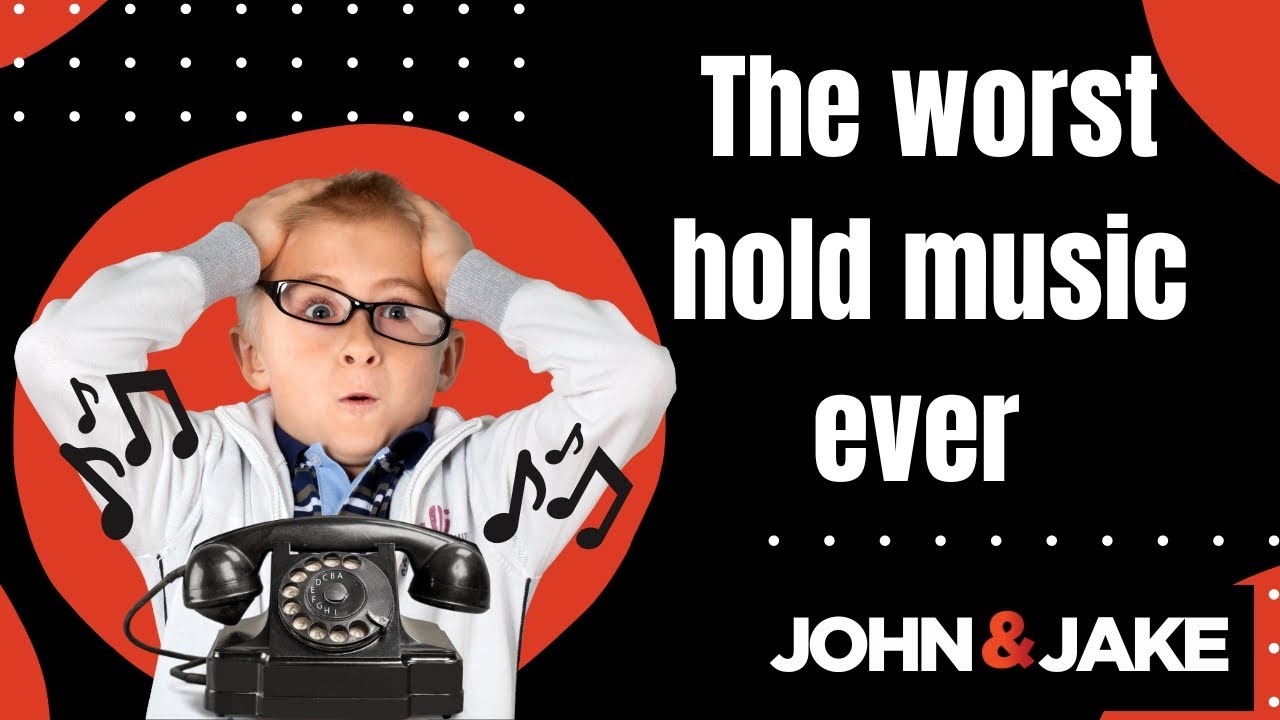 The worst hold music ever - John and Jake - YouTube