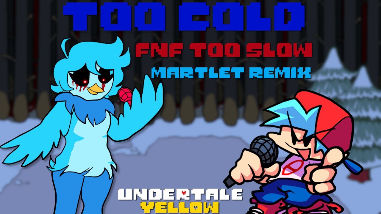 Too Cold - (FNF Too Slow Martlet Remix) - (Undertale Yellow x Friday ...