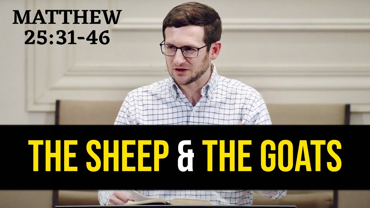 The Sheep and the Goats | Matthew 25:31-46 - YouTube