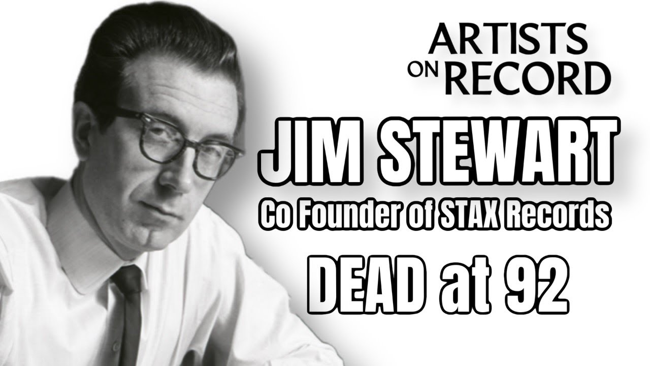 STAX Records Co Founder JIM STEWART DEAD AT 92 - YouTube