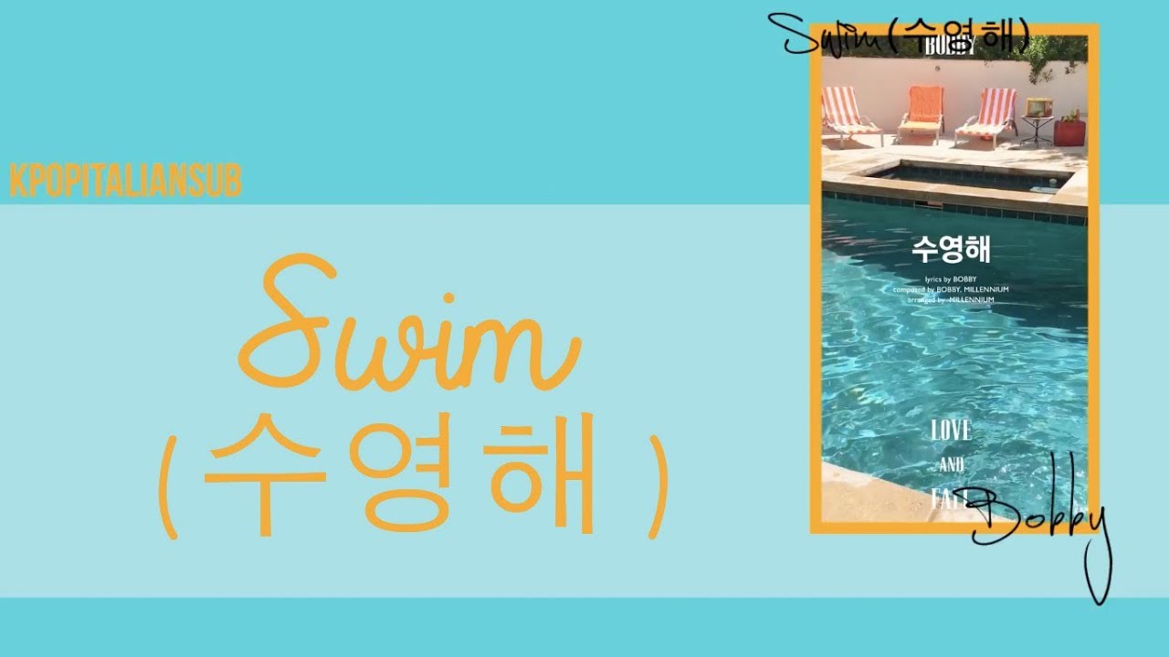 [SUB ENG / ITA] BOBBY - Swim (수영해) - YouTube