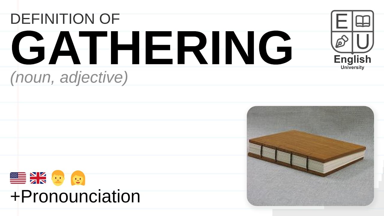 GATHERING Meaning Definition Pronunciation What Is GATHERING gathering-meaning-definition-pronunciation-what-is-gathering