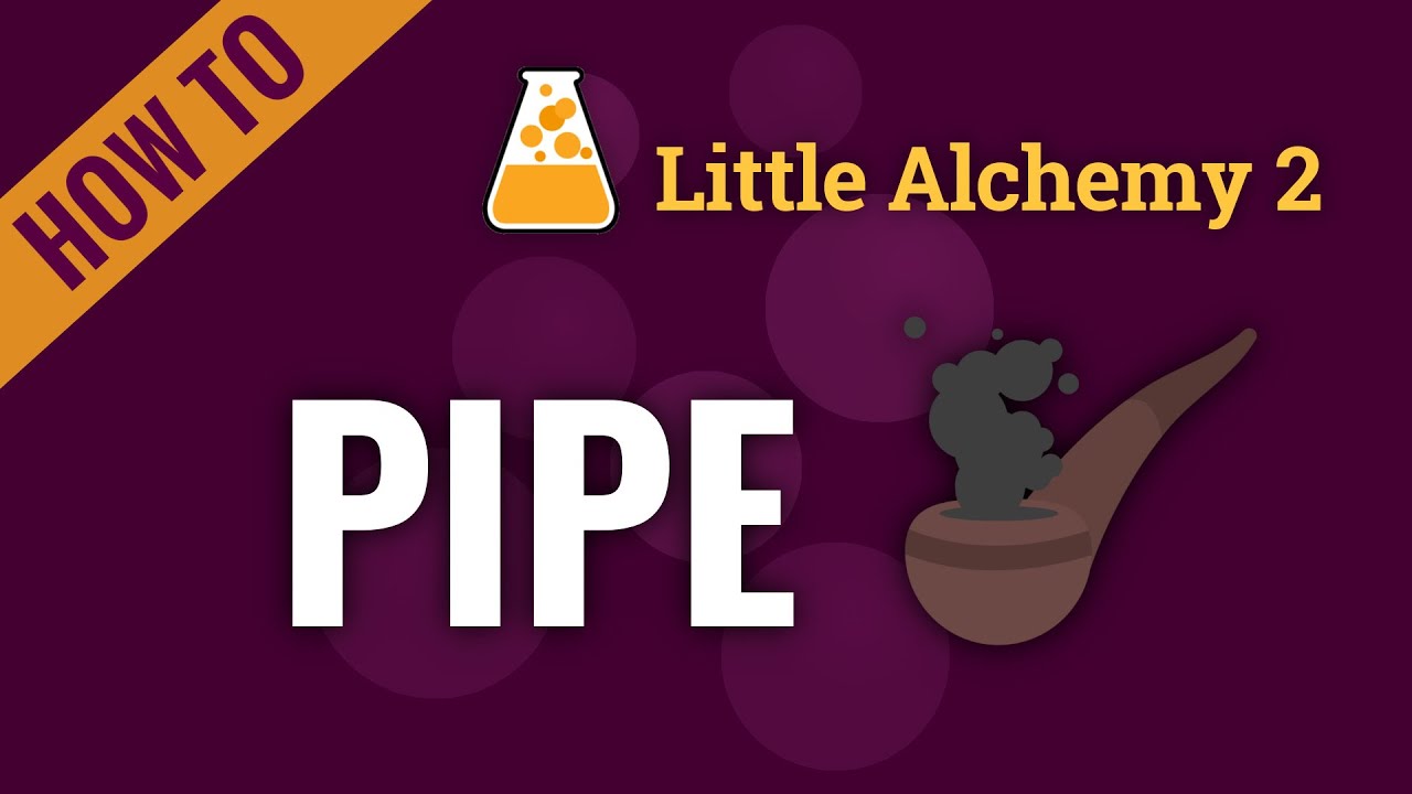How To Make PIPE In Little Alchemy 2 Complete Solution YouTube how-to-make-pipe-in-little-alchemy-2-complete-solution-youtube